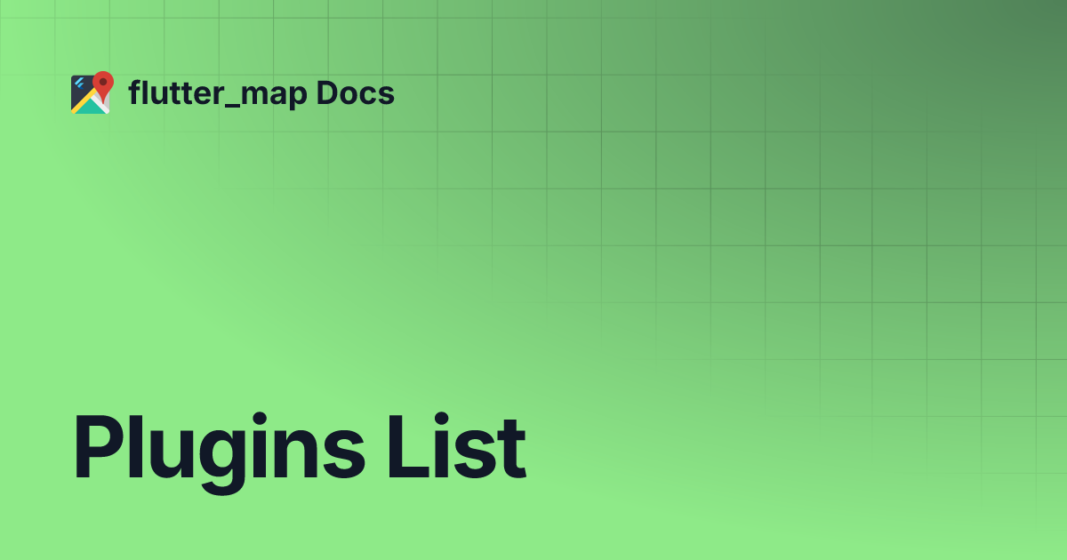 Plugins List | flutter_map Docs