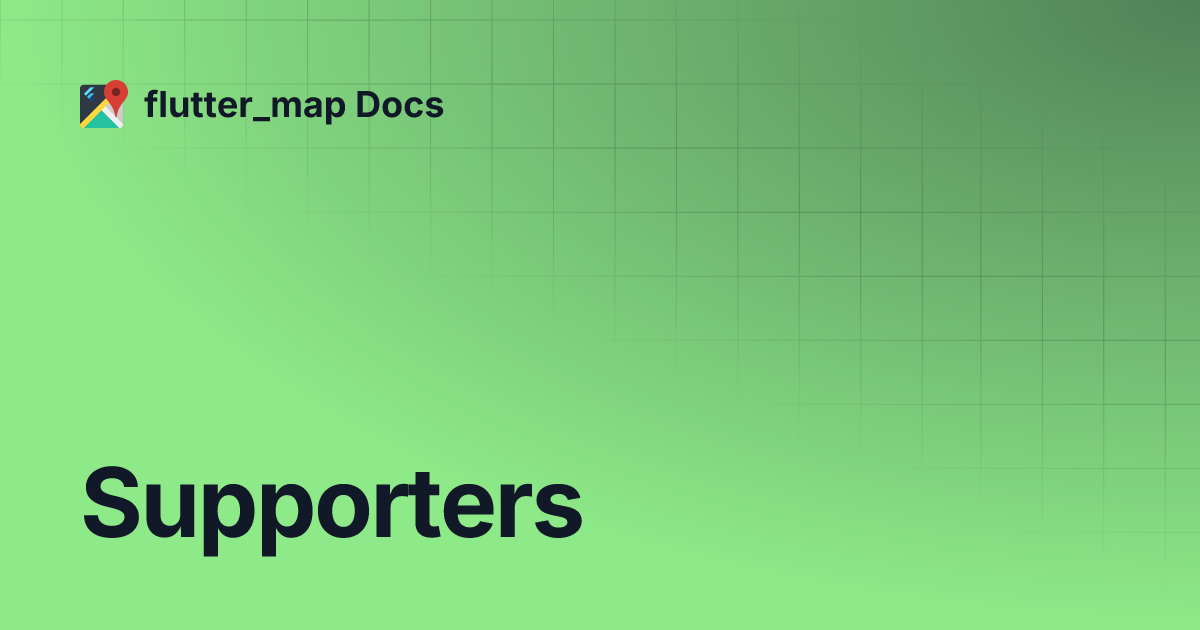 Supporters | flutter_map Docs Supporters | flutter_map Docs